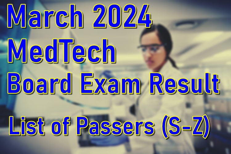 MedTech Board Exam Result March 2024 – List of Passers (S-Z) | PhilNews