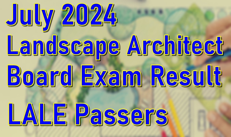 Landscape Architect Board Exam Result July 2024 – LALE Passers | PhilNews