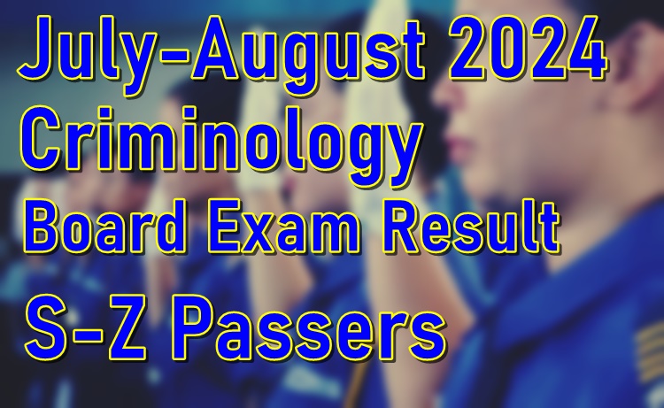 Criminology Board Exam Result July-August 2024 – List of Passers (S-Z) | PhilNews