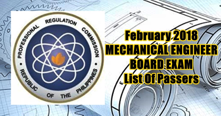 February 2018 MECHANICAL ENGINEER BOARD EXAM: Official List Of Passers