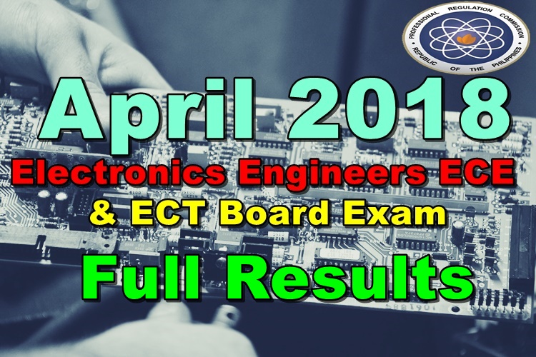 Full Results: April 2018 Electronics Engineers ECE & ECT Board Exam
