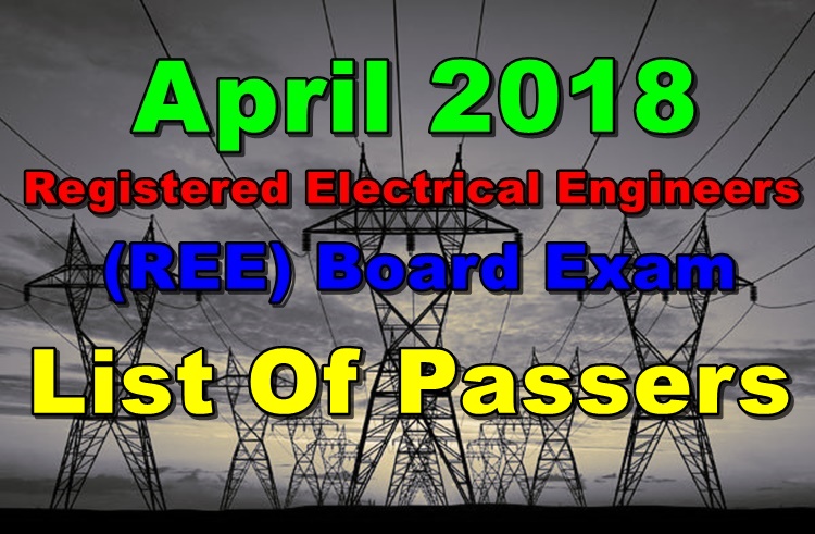 LIST OF PASSERS: April 2018 Registered Electrical Engineers (REE) Board ...