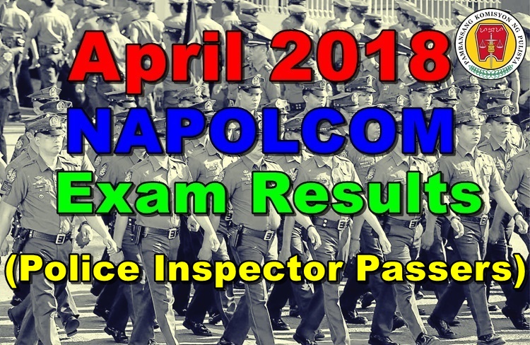 POLICE INSPECTOR PASSERS: April 2018 NAPOLCOM Exam Results