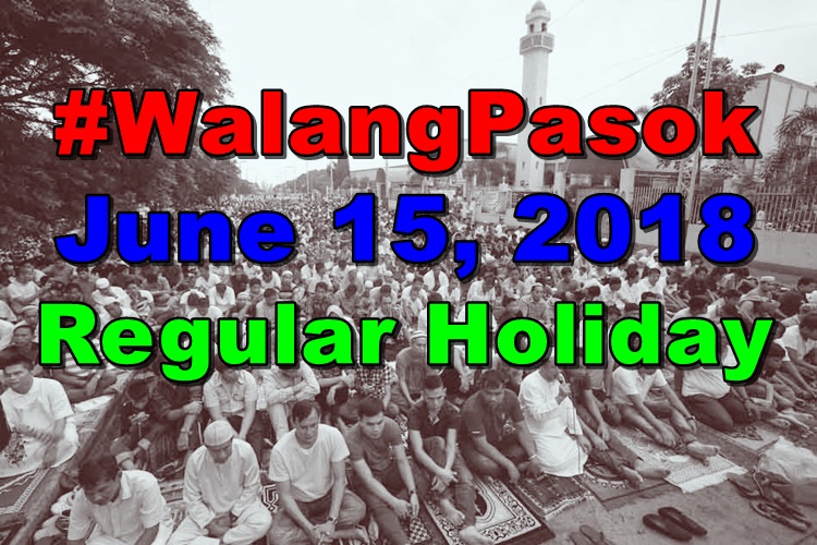#WalangPasok: Malacañang Proclamation No. 514 Declares June 15 As ...