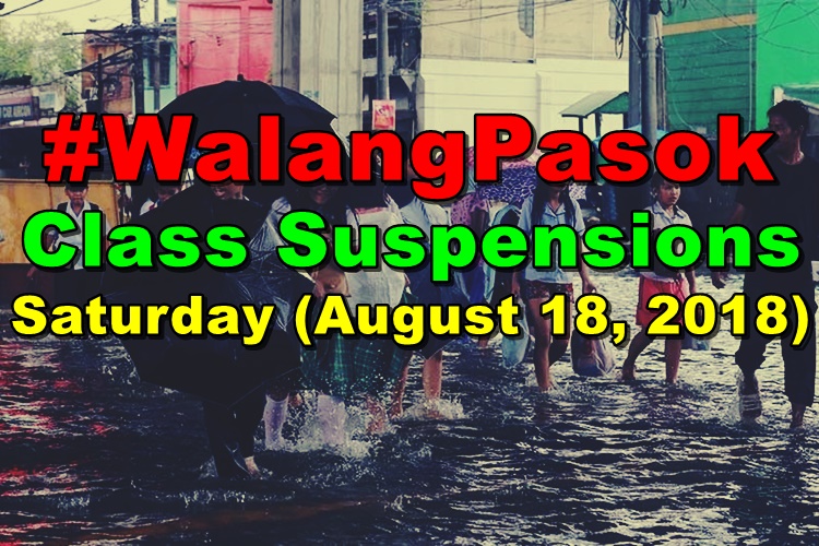WalangPasok Class Suspensions On Saturday August 18 WalangPasok Class Suspensions On Saturday August 18