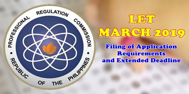 LET March 2019: Filing Of Application Requirements, Deadline