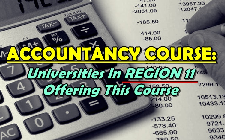 ACCOUNTANCY COURSE: Universities In REGION 11 With This Course