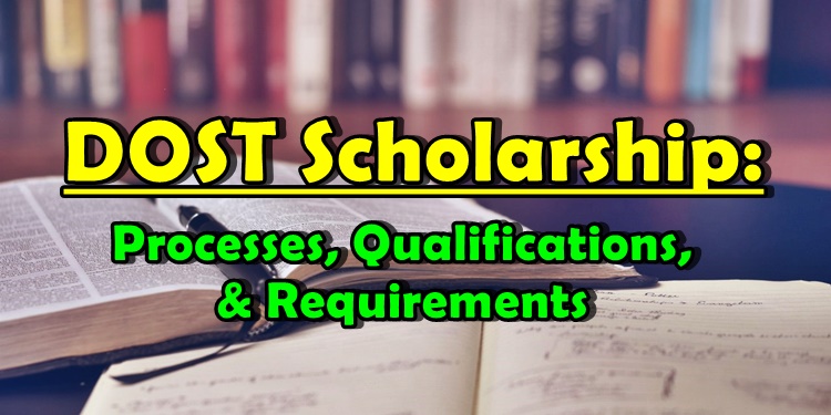 DOST Scholarship: Processes, Qualifications, & Requirements