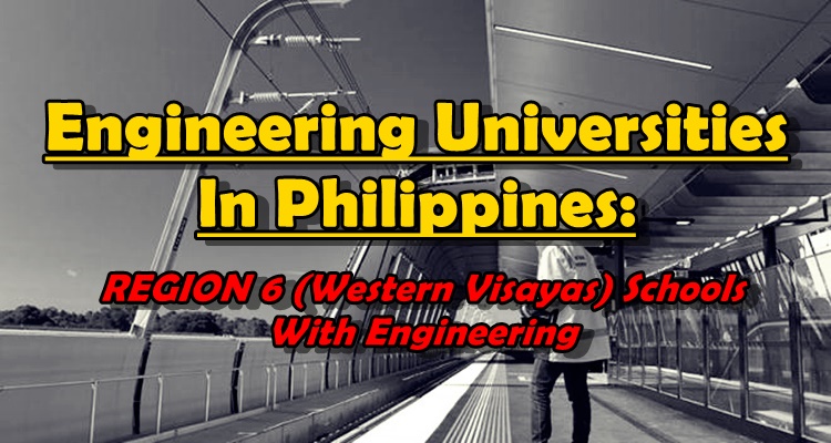Engineering Universities In Philippines: REGION 6 Engineering Schools