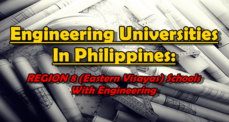 Engineering Universities In Philippines: REGION 8 Engineering Schools