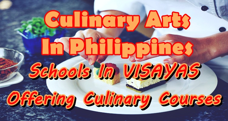 Culinary Arts In Philippines: Universities in Visayas With Culinary Courses