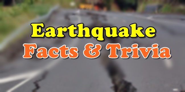 Earthquake Facts & Trivia: 7 Things You May Not Know About Quakes