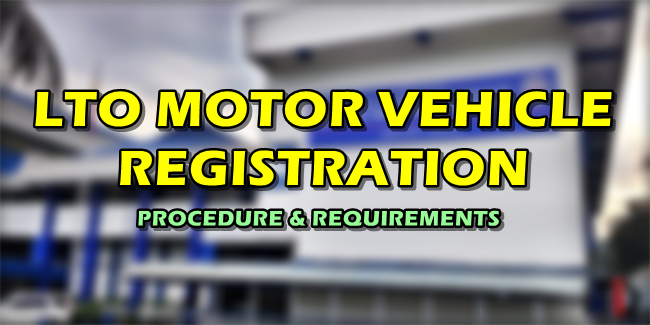 LTO MOTOR VEHICLE REGISTRATION: Procedure & Requirements