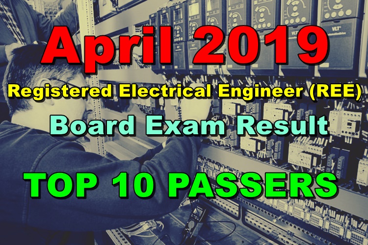 Registered Electrical Engineer Board Exam Result April 2019 - Top 10 ...