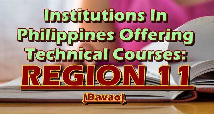 Technical Courses In Philippines: Region 11 Schools With These Courses