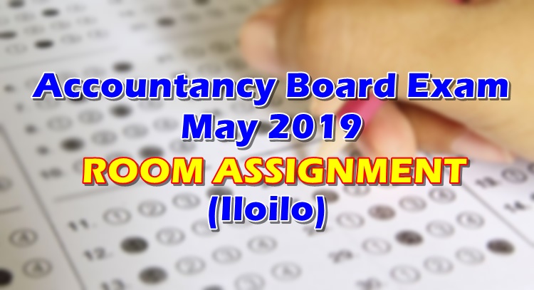 Accountancy Board Exam May 2019 Room Assignment (Iloilo)