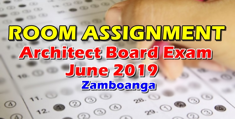 Room Assignment Architect Board Exam June 2019 (Zamboanga)