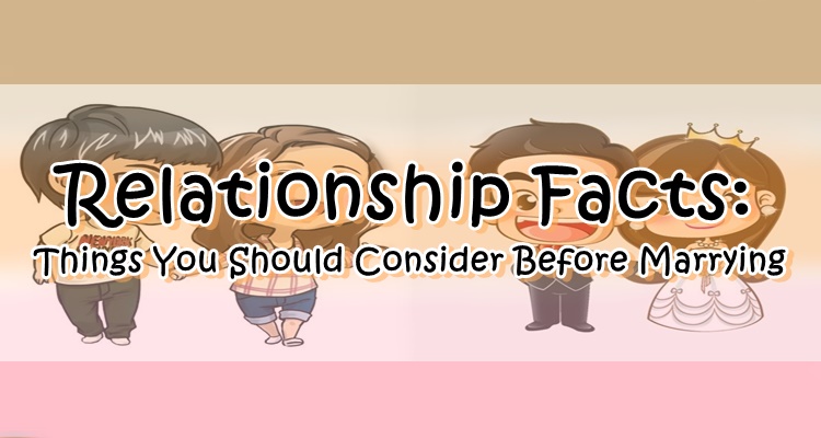Relationship Facts: Things You Should Consider Before Marrying