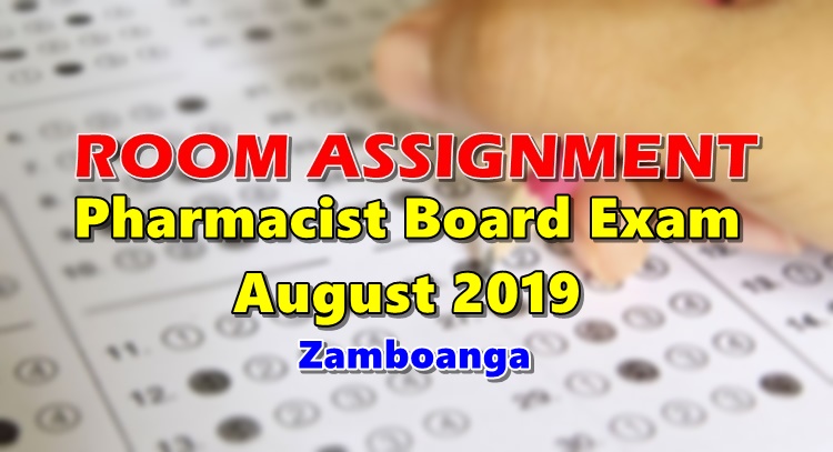 Room Assignment Pharmacist Board Exam August 2019 (Zamboanga)