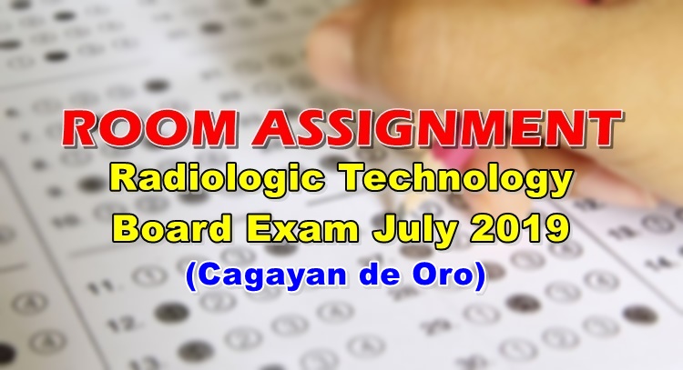 Room Assignment Radiologic Technology Board Exam July 2019 (Cagayan)