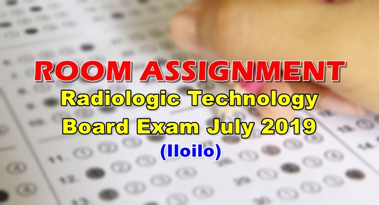 Room Assignment Radiologic Technology Board Exam July 2019 (Iloilo)