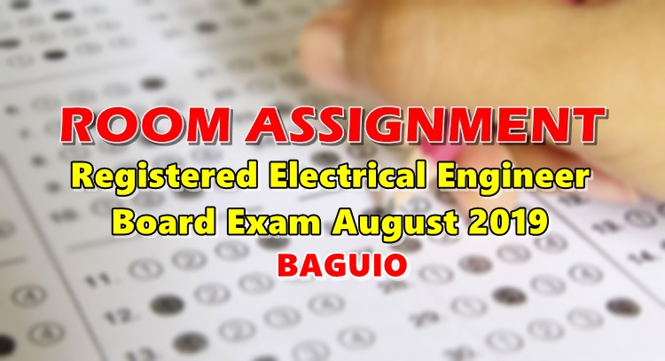 Room Assignment Electrical Engineer Board Exam August 2019 (Baguio)