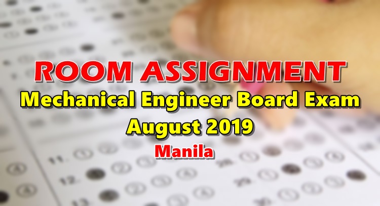 Room Assignment Mechanical Engineer Board Exam August 2019 (Manila)