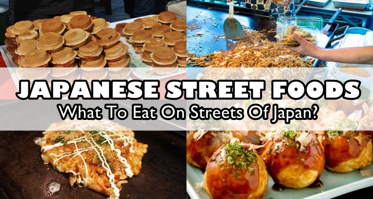 JAPANESE STREET FOODS - What To Eat On Streets Of Japan?