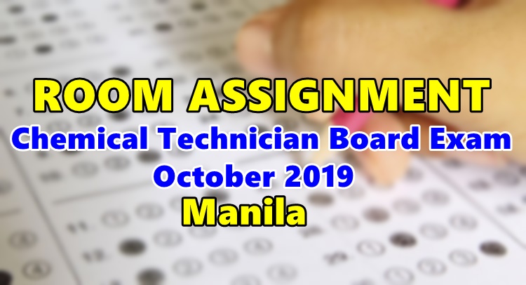 Room Assignment Chemical Technician Board Exam October 2019 Manila