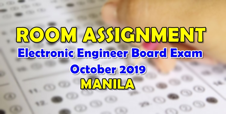 Room Assignment Electronic Engineer Board Exam October 2019 Manila