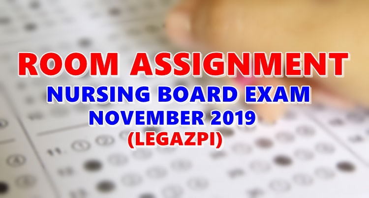 Room Assignment Nursing Board Exam November 2019 (Legazpi)