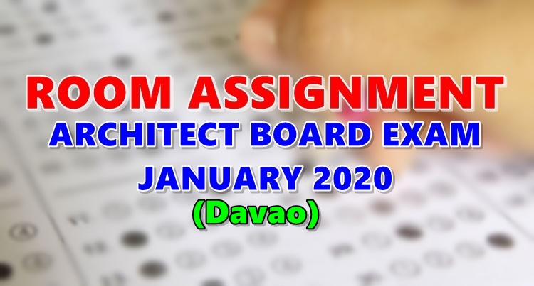 Room Assignment Architect Board Exam January 2020 (Davao)