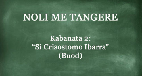 Kabanata 2 Noli Me Tangere – “Si Crisostomo Ibarra” (BUOD) Kabanata 2 Noli Me Tangere – “Si Crisostomo Ibarra” (BUOD)