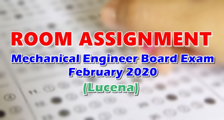 Room Assignment Mechanical Engineer Board Exam February 2020 (Lucena)