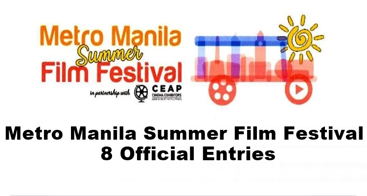 MMFF Summer 2020 Eight (8) Official Entries Finally Announced