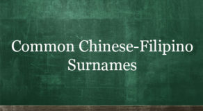 COMMON LAST NAMES – Common Chinese-Filipino Surnames