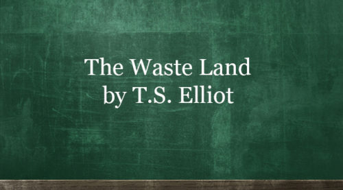 The Waste Land By TS Elliot - Full Text Of The Poem