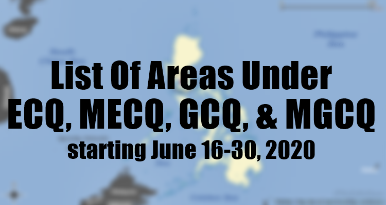 Community Quarantine: List Of Areas Under ECQ, MECQ, GCQ, & MGCQ