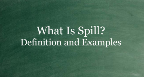 What Is "Spill"? Definition And Usage Of This Term