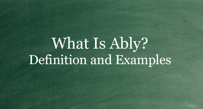 What Is "Ably"? Definition And Usage Of This Term