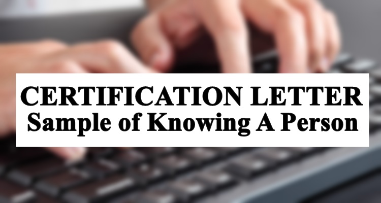 Certification Letter Sample of Knowing A Person