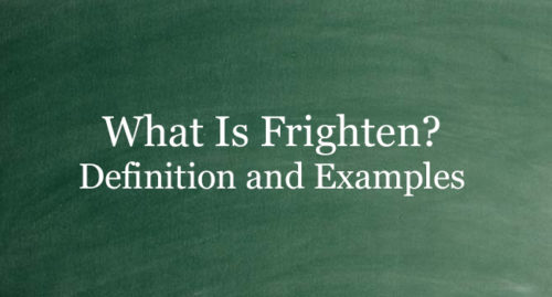What Is Frighten? Definition And Usage Of This Term
