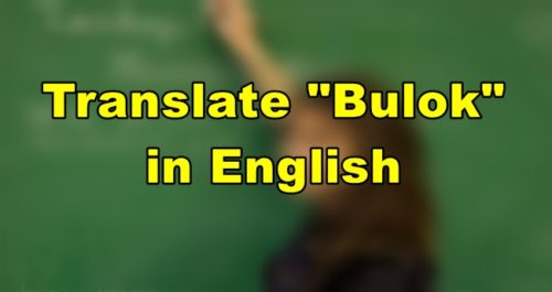 Bulok in English - Translate "Bulok" in English