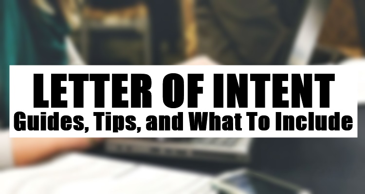 Letter Of Intent - Guides, Tips, and What To Include