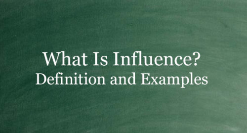 What Is Influence? Definition And Usage Of This Term