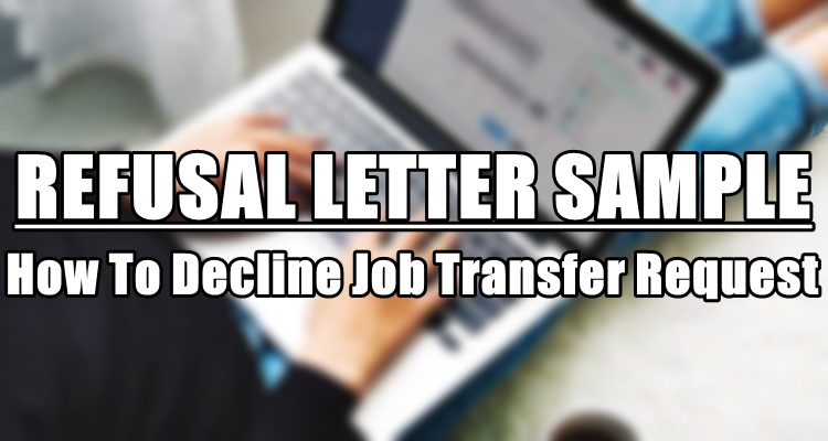 Refusal Letter Sample - Decline Job Transfer