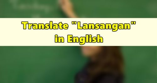 Lansangan in English - Translate "Lansangan" in English