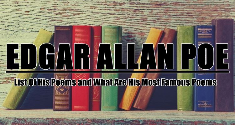 Edgar Allan Poe Poems - What Are His Most Famous Poems?