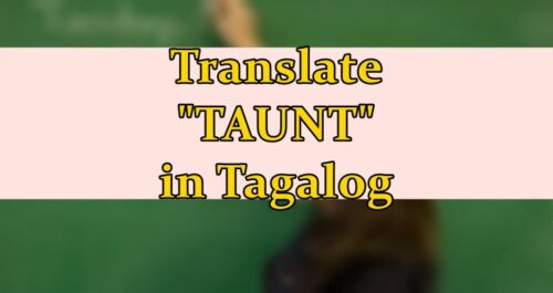Taunt in Tagalog - English to Tagalog Translation