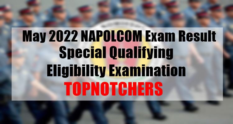 May 2022 NAPOLCOM Special Qualifying Eligibility Exam Topnotchers